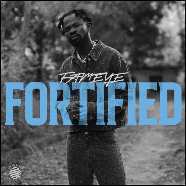 Fameye – Fortified | MP3 Download