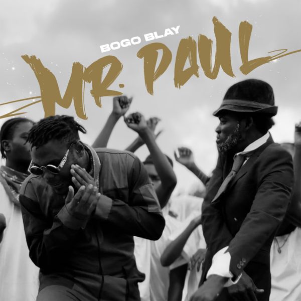 Bogo Blay – Mr Paul | MP3 Download