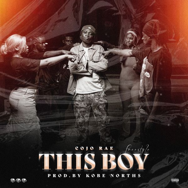Cojo Rae – This Boy (Freestyle) | MP3 Download