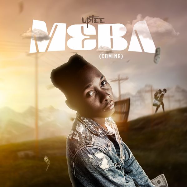 Uptee – Meba (Coming) | MP3 Download