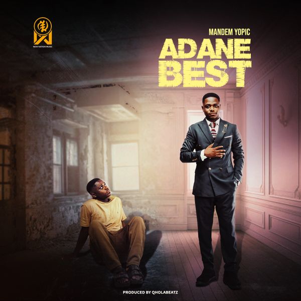 Mandem Yopic – Adane Best | MP3 Download