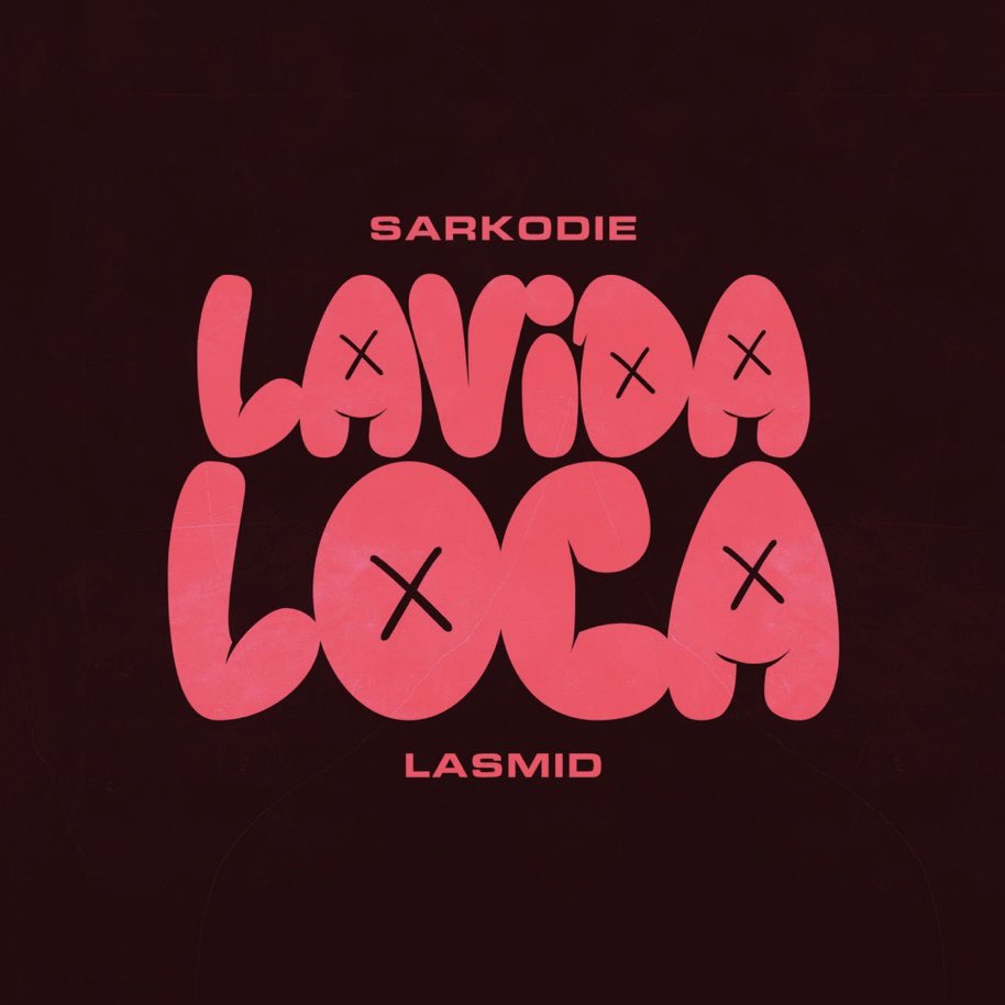Sarkodie – Lavida Loca Ft. Lasmid | MP3 Download