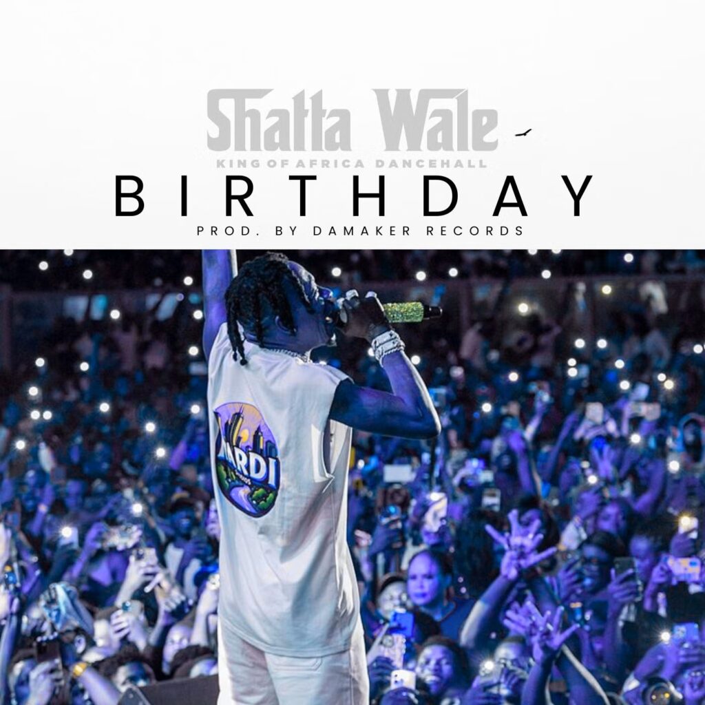 Shatta Wale - Birthday | MP3 Download