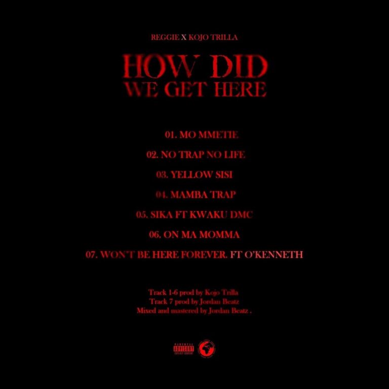 Reggie x Kojo Trilla - How Did We Get Here EP (Full Album) | ZIP Download